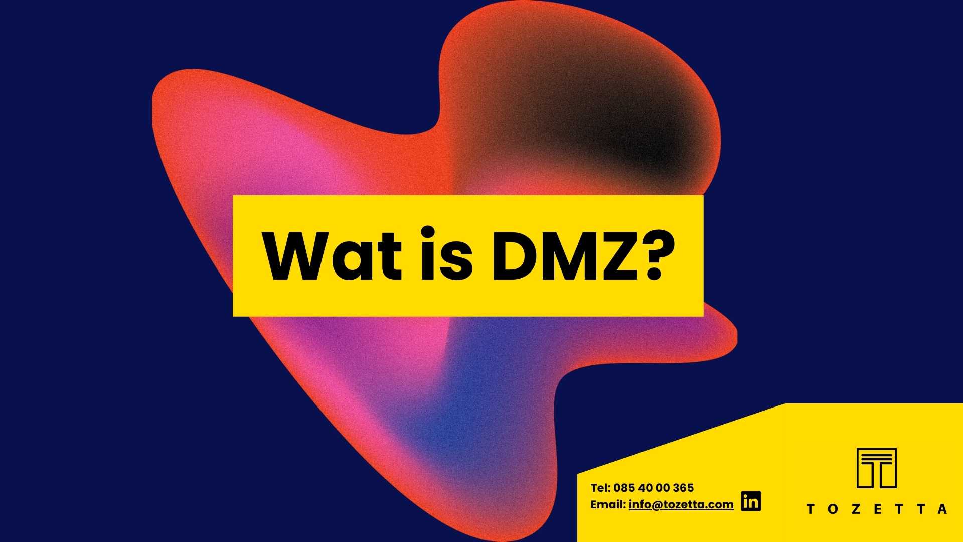 Wat is DMZ? - Tozetta