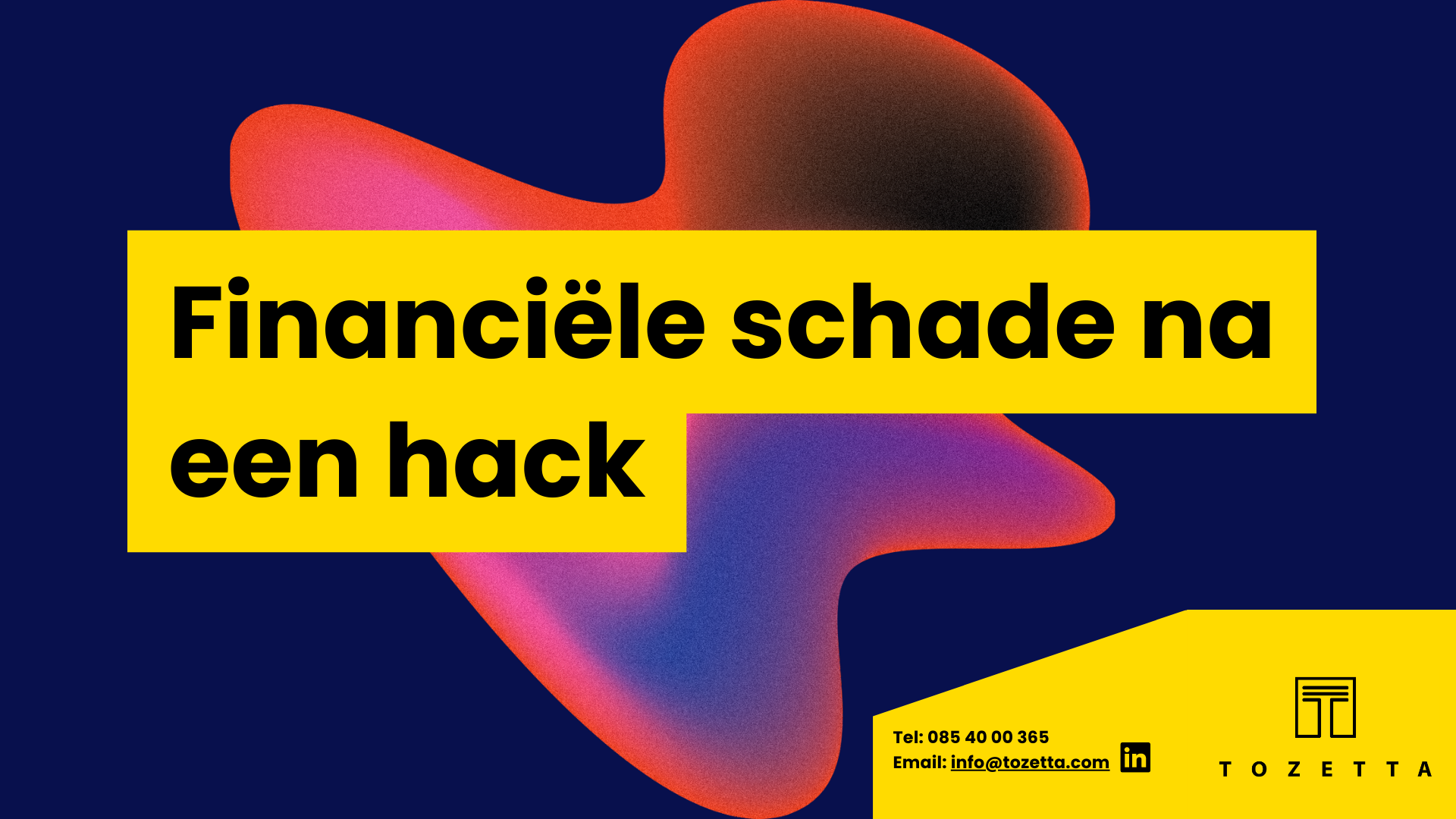 Financiële schade na een hack - Tozetta
